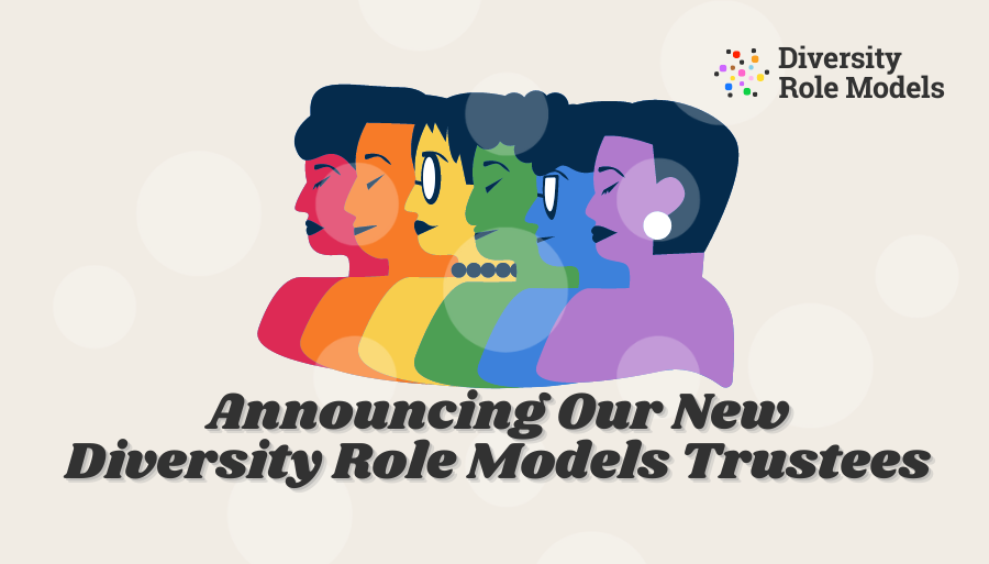Diversity Role Models Welcomes New Trustees